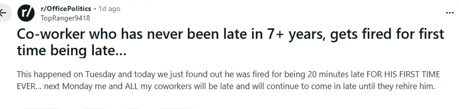 Employee fired for being 20 minutes late for the first time in 7 years ...