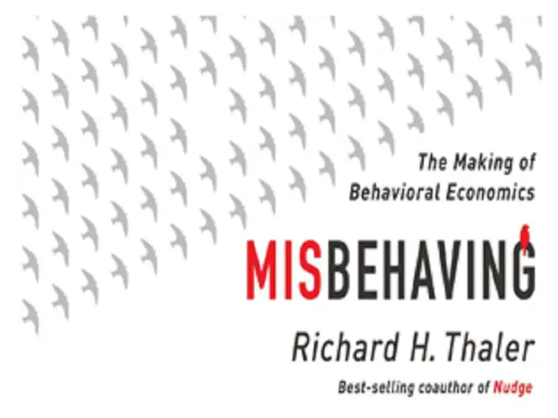 Book Summary: Misbehaving: The making of behavioral economics - The Economic Times
