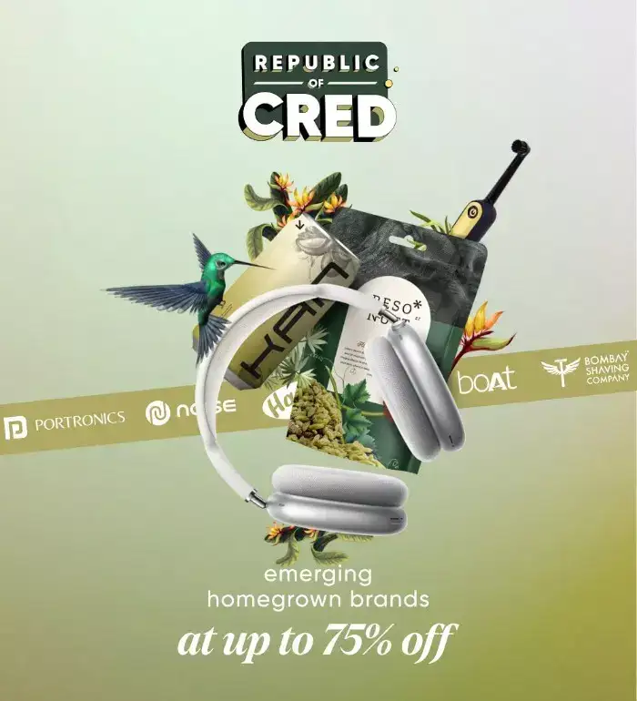 The Republic of CRED is bigger and better than ever: Grab upto 75% off ...