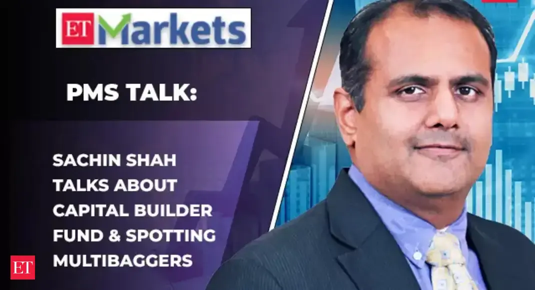 Money: PMS Talk: Sachin Shah talks about Capital Builder Fund ...