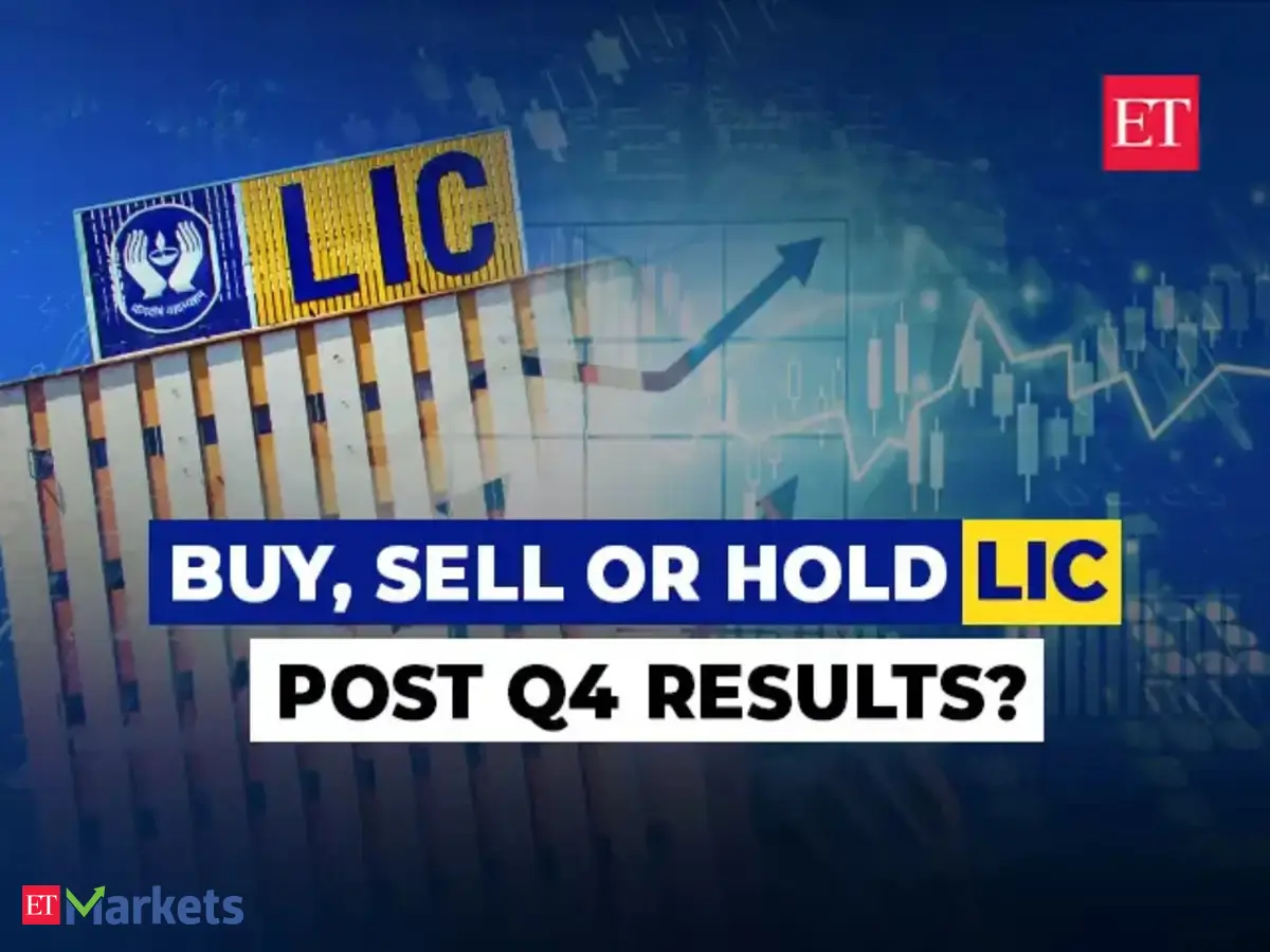 lic: Should you buy, sell or hold LIC post Q4 results? - The Economic ...
