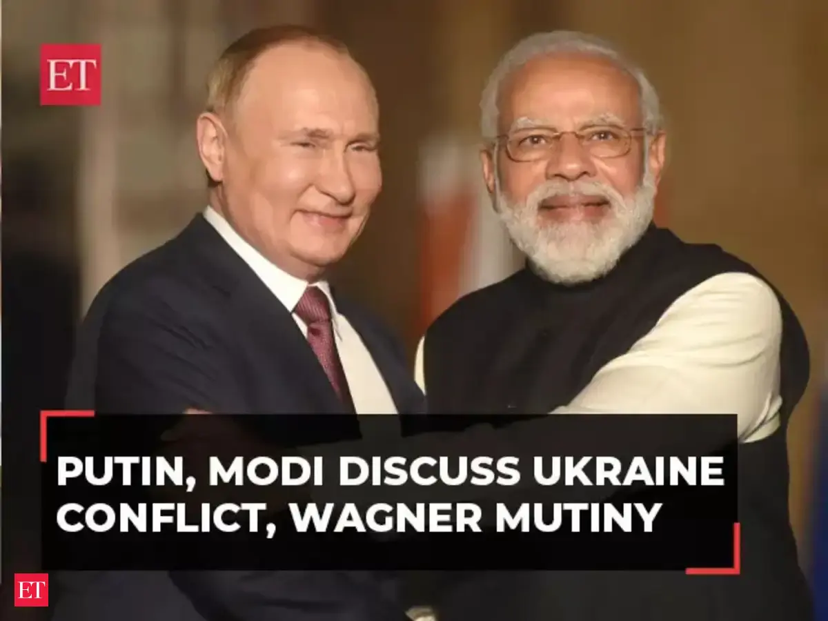 Russian President Putin and PM Modi discuss Wagner mutiny, Ukraine ...