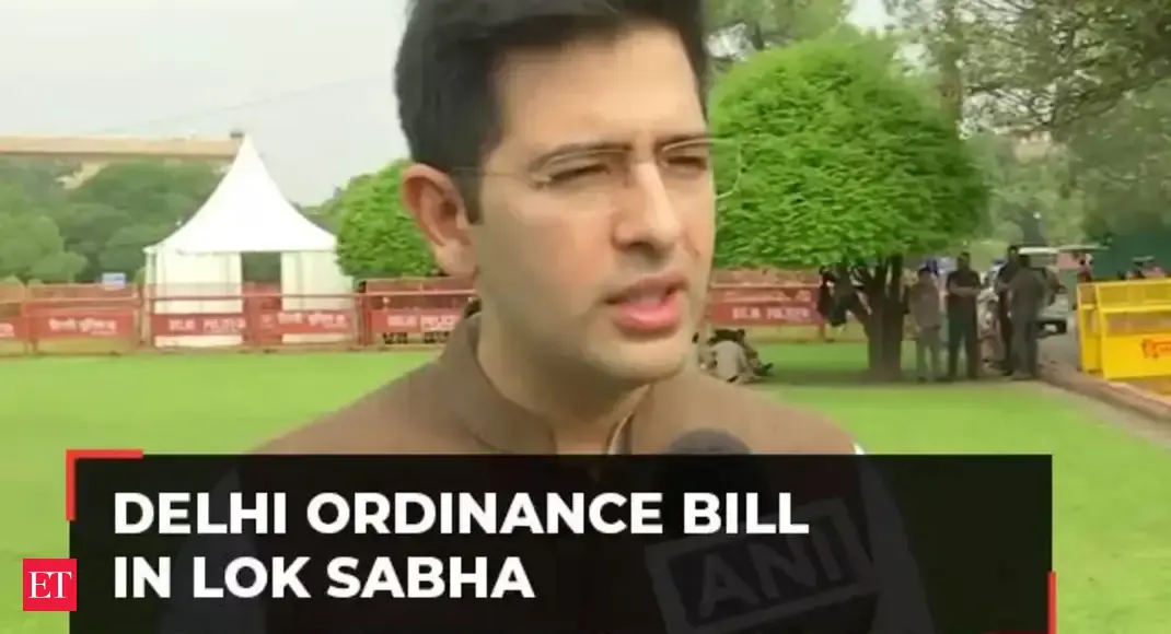 Delhi Ordinance Bill: An attempt to destroy state, says Raghav Chadha ...