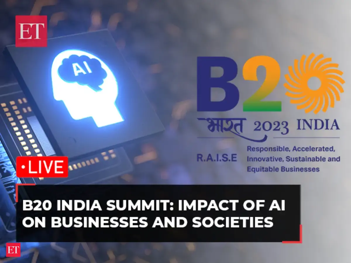 b20 india summit 2023: B20 India Summit: Impact of AI on businesses and ...