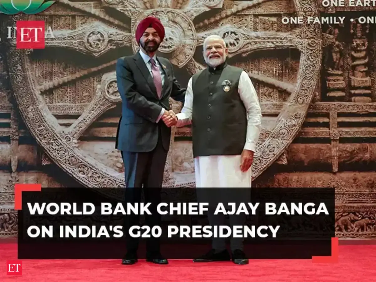 world bank chief Ajay Banga: World Bank chief Ajay Banga on India's G20 ...