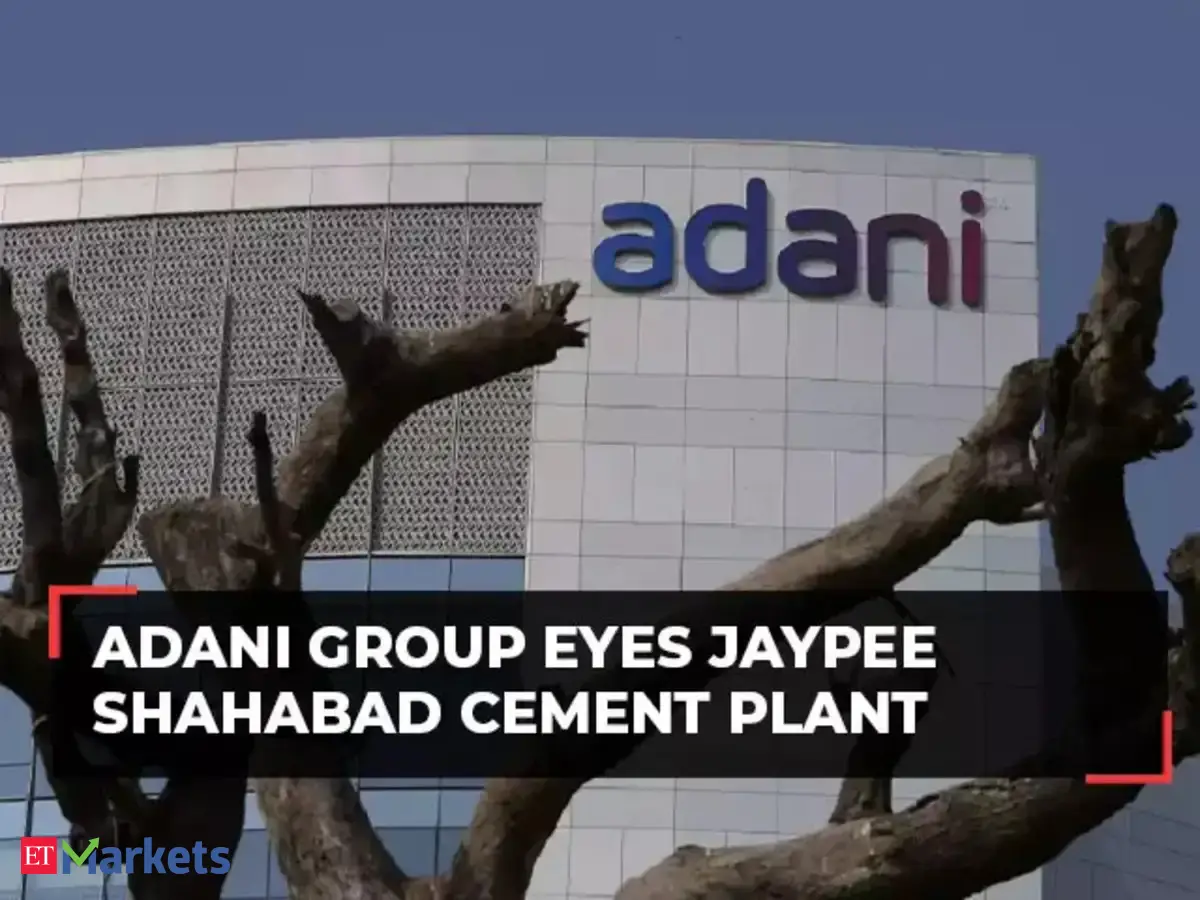 Adani Group in talks with Jaiprakash to acquire Jaypee Shahabad Cement ...