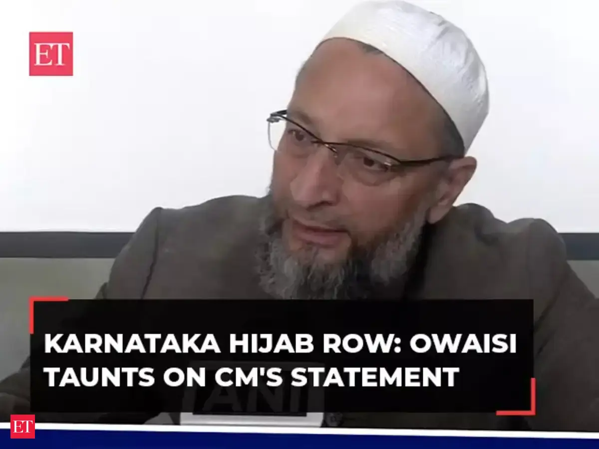 Karnataka Hijab row: Karnataka Hijab row: Owaisi taunts on CM's ...