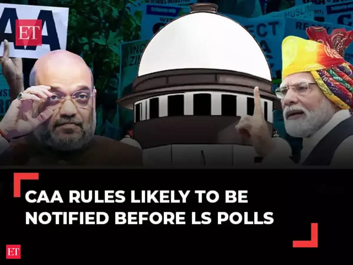 caa: CAA rules to be notified 'much before' 2024 Lok Sabha elections ...
