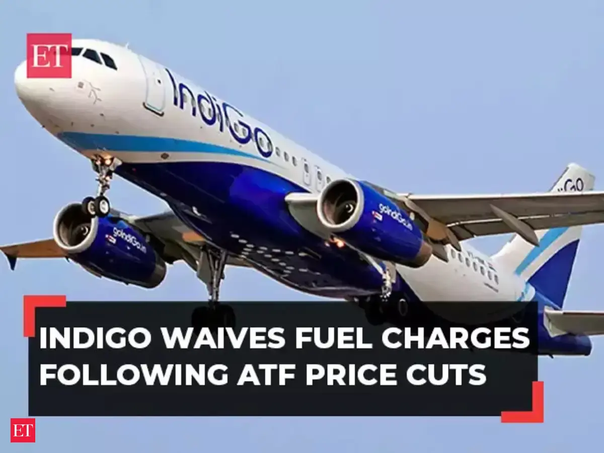IndiGo: IndiGo waives fuel surcharge on domestic, international flight ...