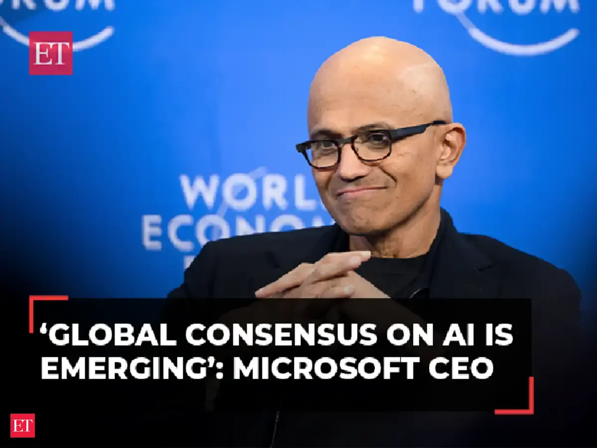 'Global consensus on AI is emerging': Microsoft CEO Satya Nadella at ...