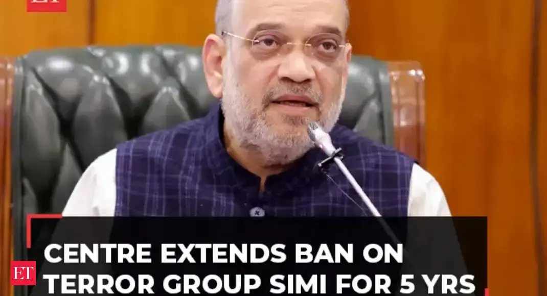 Centre extends ban on terror group SIMI for 5 years; MHA issues ...