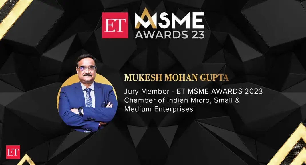 Supporting MSME Excellence- Insights from Mukesh Mohan Gupta, President of CIMSME - The Economic ...