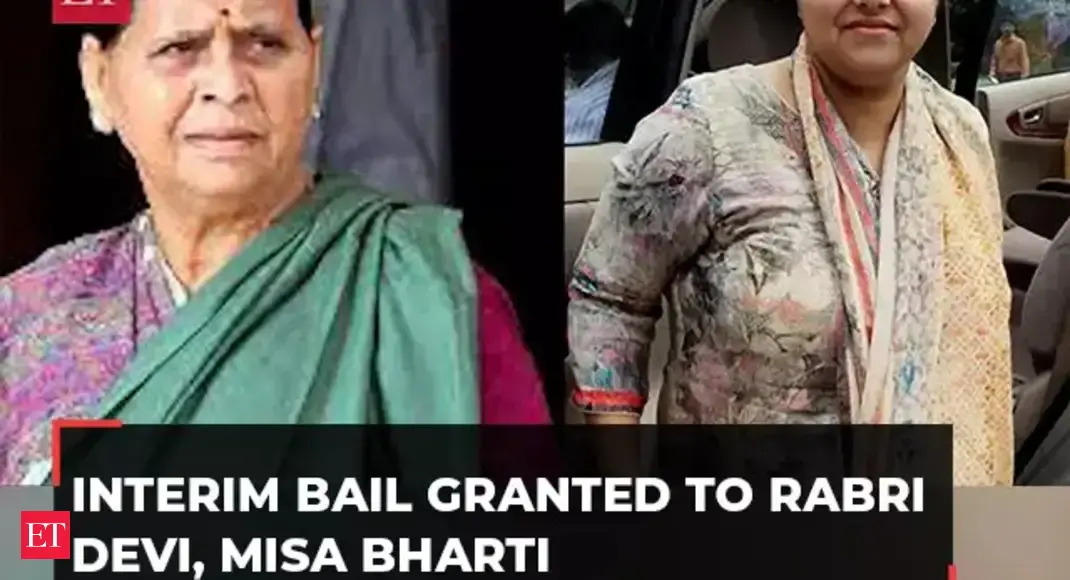 Land-for Jobs case: Interim Bail granted to Rabri Devi, Misa Bharti ...