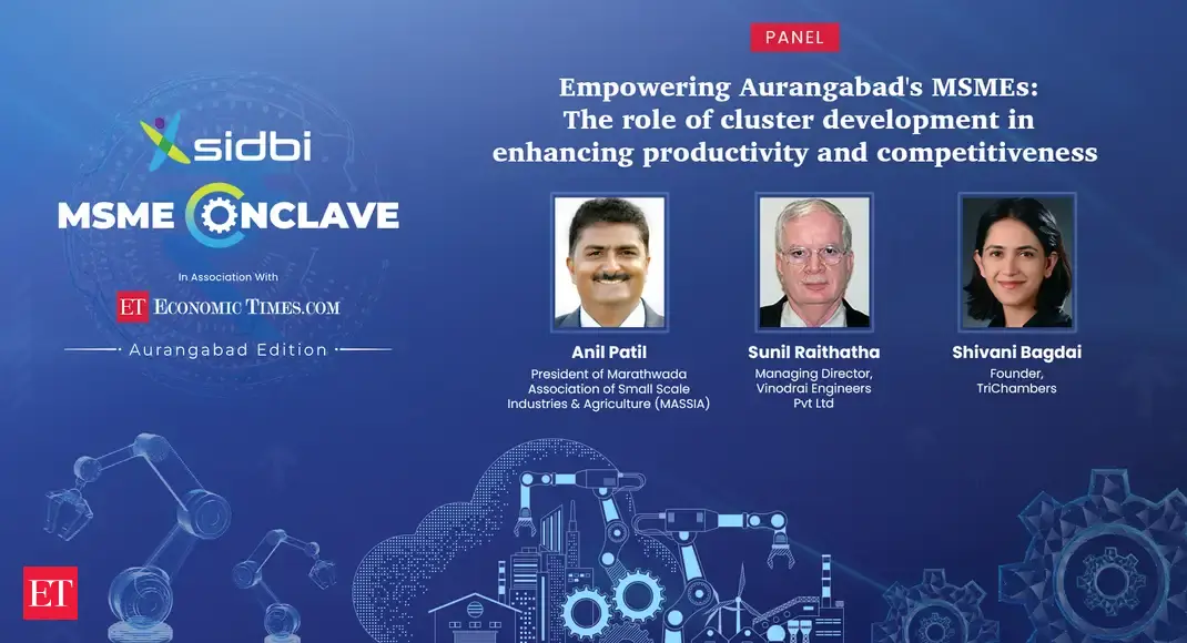 Empowering Aurangabad's MSMEs: The role of cluster development in ...