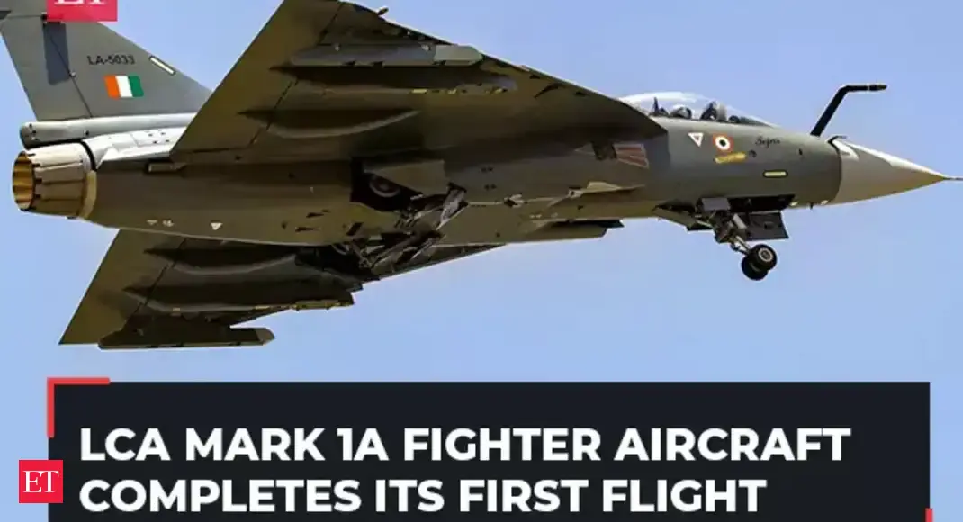 lca mark 1a fighter aircraft: LCA Mark 1A fighter aircraft completes ...