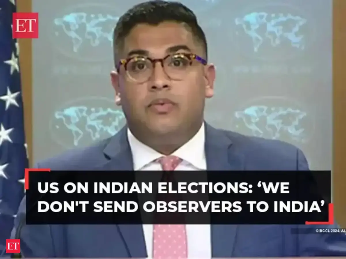 US on Indian Elections: We don't send observers in case of advance ...