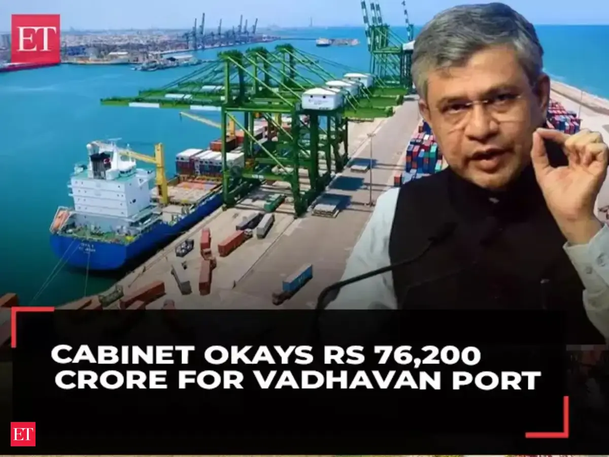 Cabinet approves development of greenfield deep draft port at Vadhavan ...