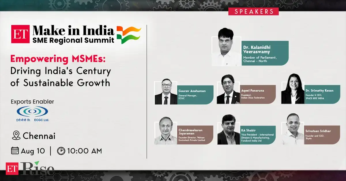 Chennai conclave of ET Make in India SME Regional Summit to focus on ...
