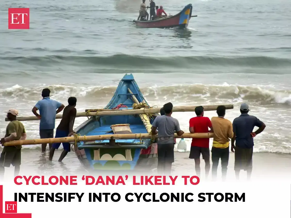 cyclone dana: Cyclone ‘Dana’ likely to intensify into cyclonic storm by ...