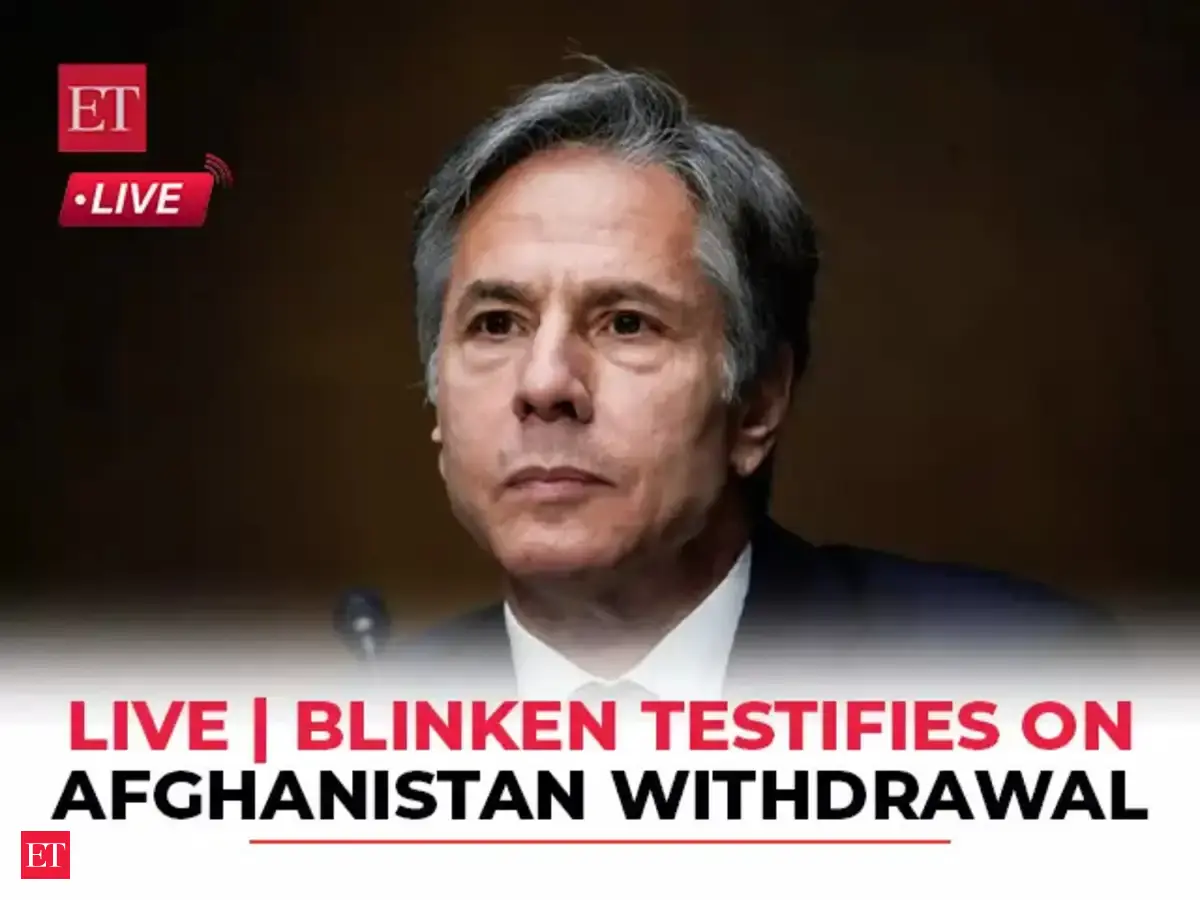 LIVE | US State Secy Blinken testifies on 'embarrassing' Afghanistan ...