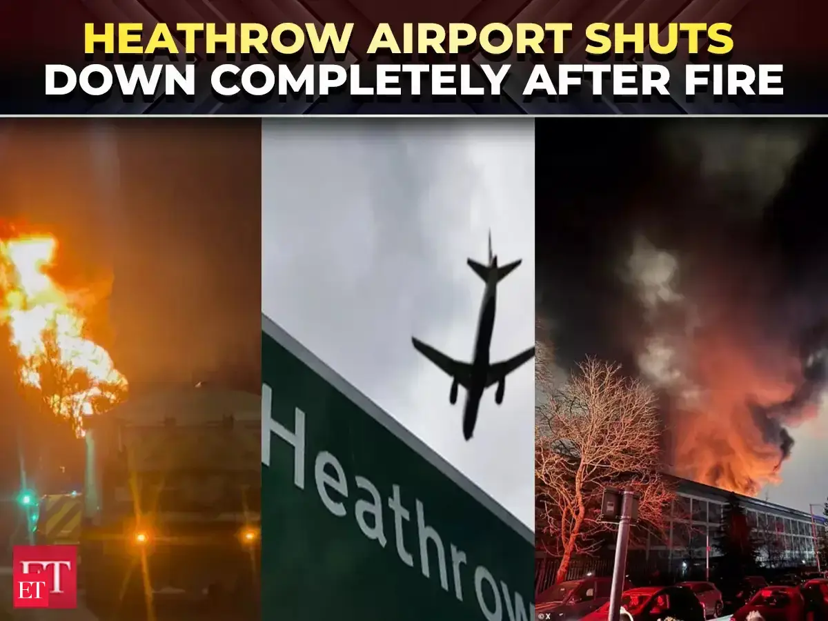 Heathrow Airport shuts down after fire at power substation; causes ...