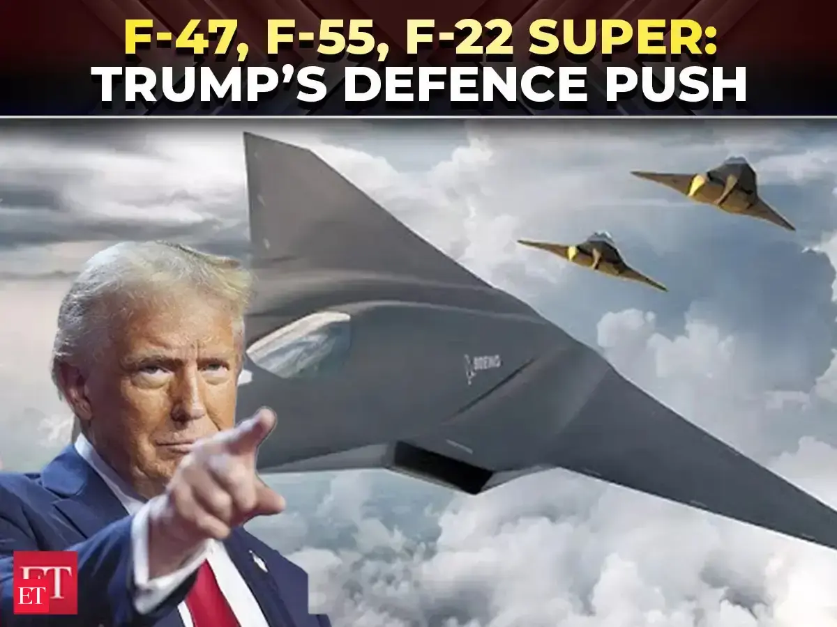 Trump confirms F-55 development, F-22 super upgrade; Boeing touts F-47 ...