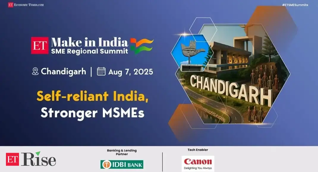 ET Make in India SME Regional Summit, Chandigarh: Self-reliant India ...