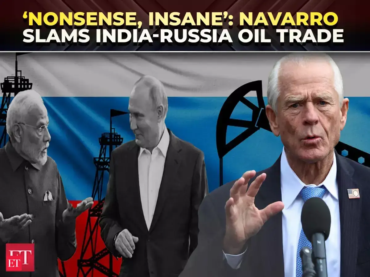 'Nonsense!’: Peter Navarro again targets India on Russian Oil as ...