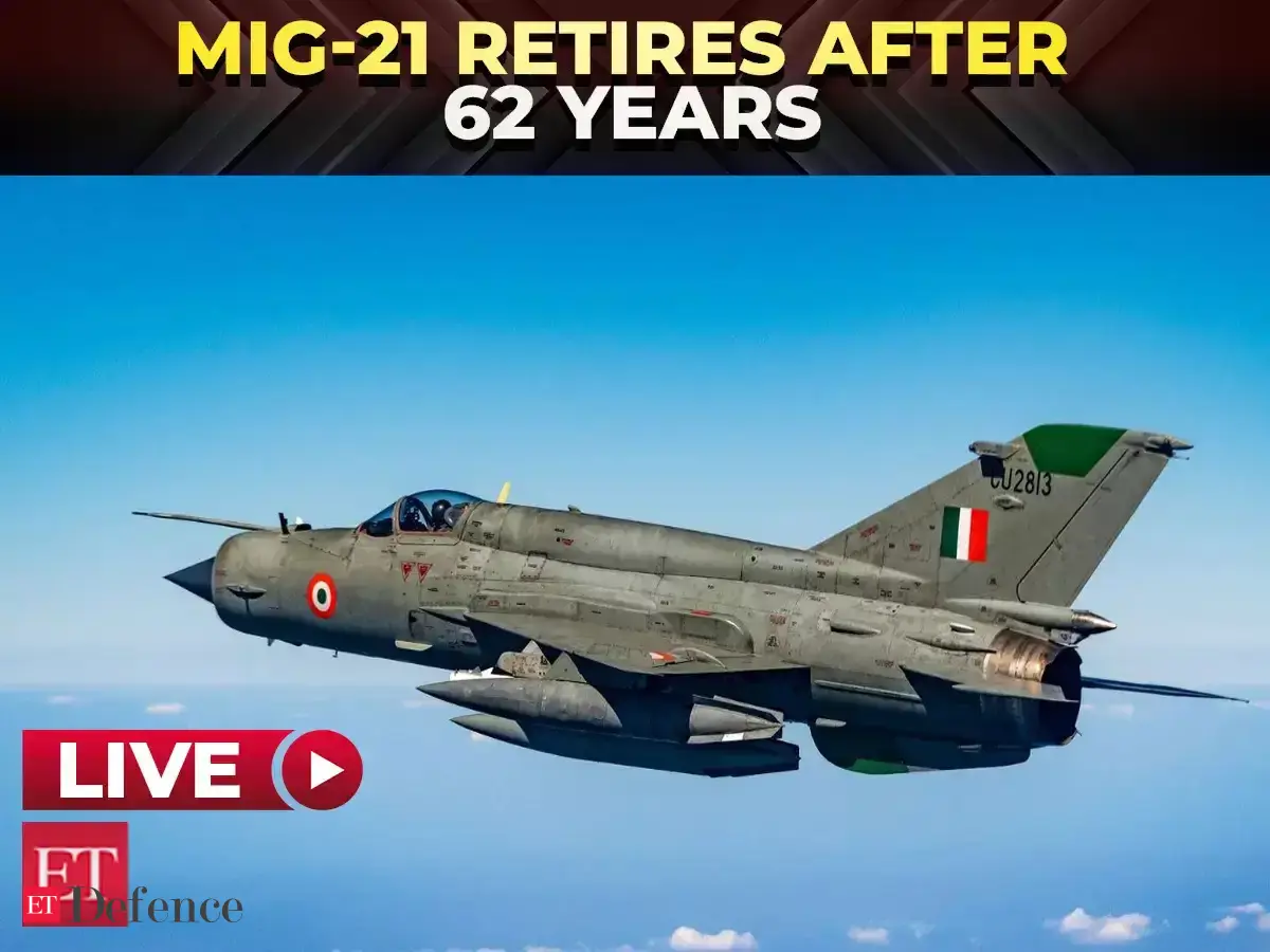 LIVE | India bids goodbye to MiG-21, the jet that ruled 6 decades ...