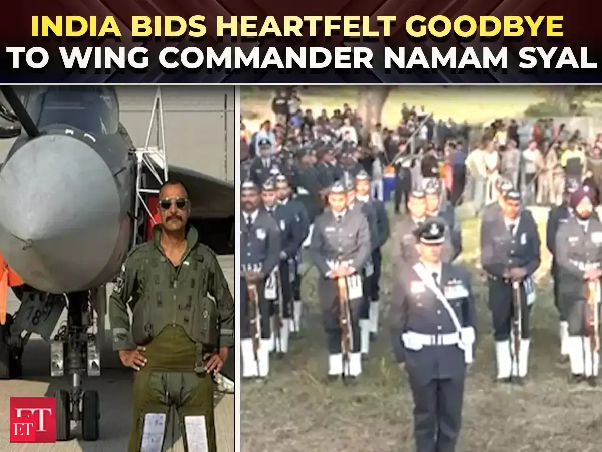 India bids heartfelt goodbye to brave son Wing Commander Namam Syal ...
