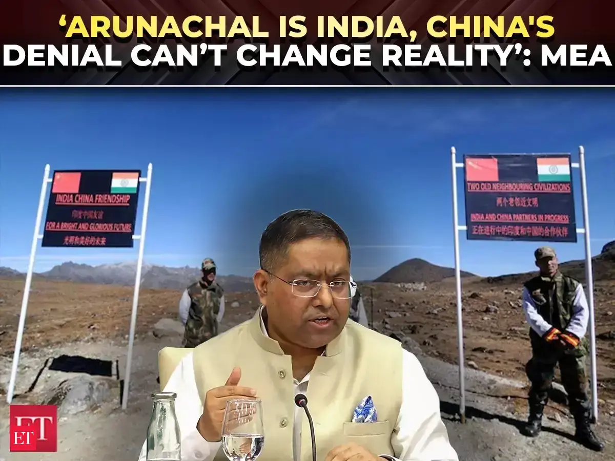 India rebukes China: ‘Arunachal is India’; MEA warns peace at border ...