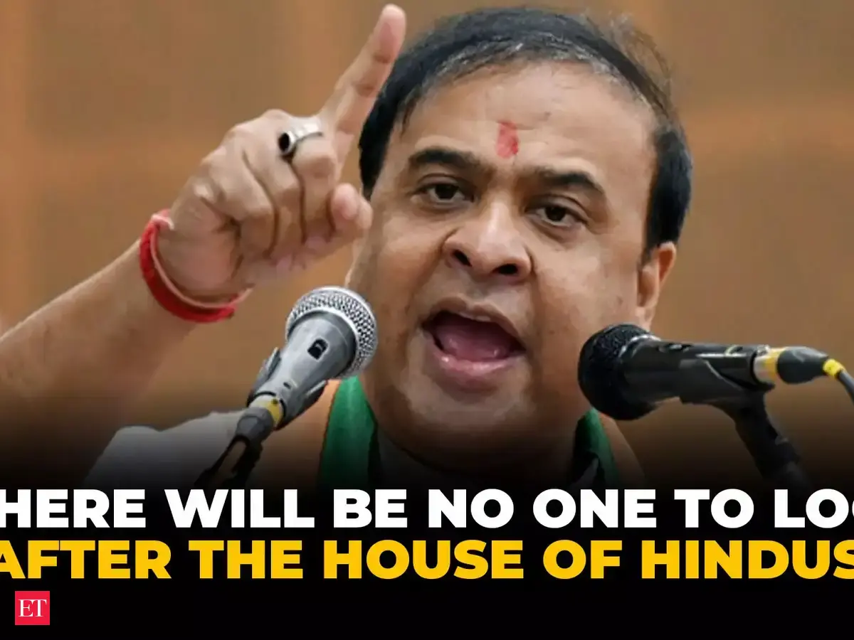 himanta biswa sarma: Assam CM urges Hindus to have more children, flags ...