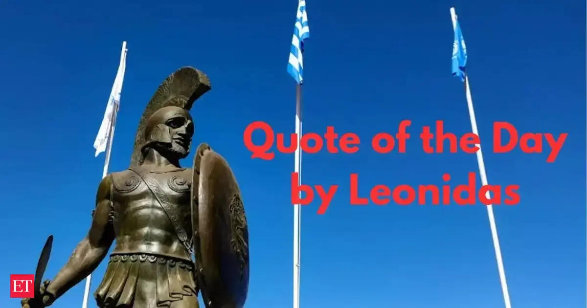 Quote of the day by Spartan King Leonidas: Courage in the face of ...