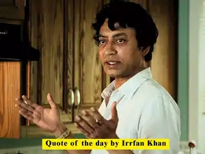 Quote of the Day by Life of Pi actor Irrfan Khan: “I think we forget ...