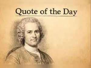 Quote of the Day by Swiss-born philosopher Rousseau: ‘To write a good ...