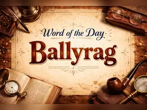 Word of the Day: Ballyrag - The Economic Times
