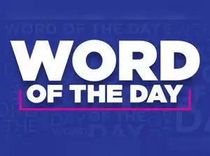 Word of the day: Comeuppance - The Economic Times