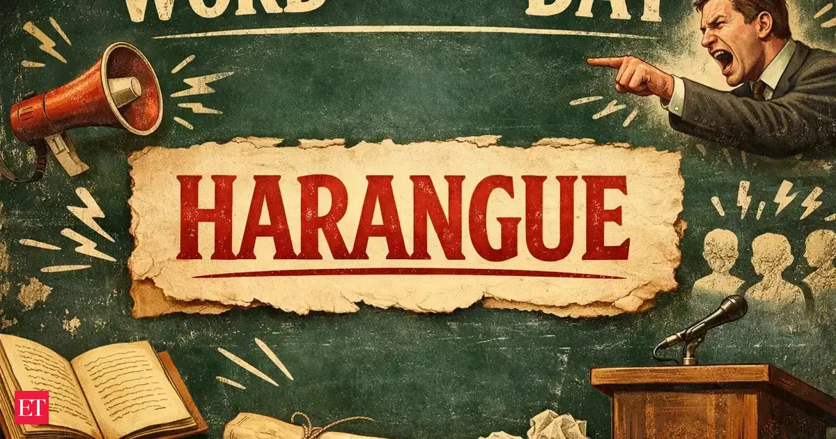 Word of the Day: Harangue - The Economic Times