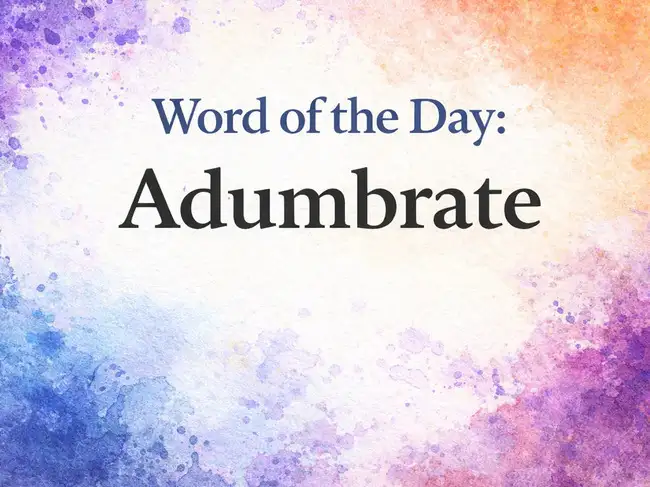 Word of the Day: Adumbrate - The Economic Times