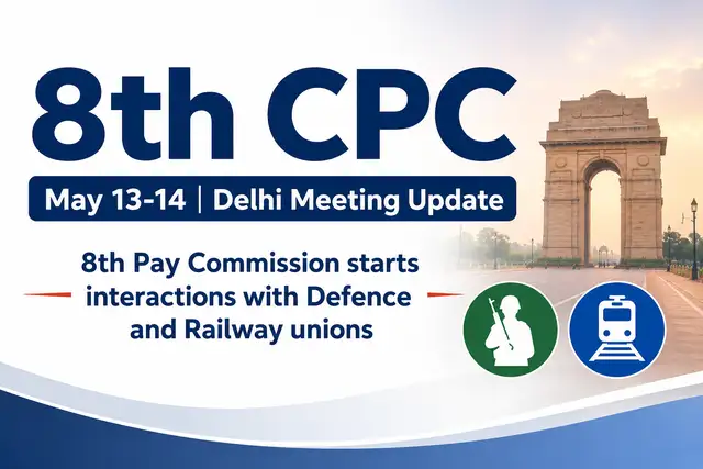 8th CPC May 13-14 Delhi meeting update: 8th Pay Commission starts ...