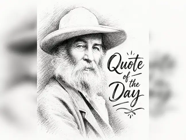 Quote of the Day by Walt Whitman: ‘To me, every hour of the day and ...