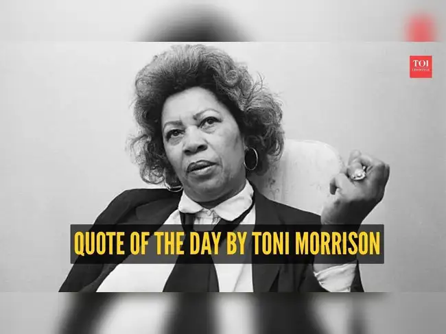 quote of the day: Quote of the Day by American novelist Toni Morrison ...