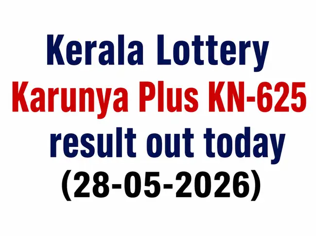 Kerala Lottery Karunya Plus KN-625 result out today (28-05-2026); Rs 1 ...