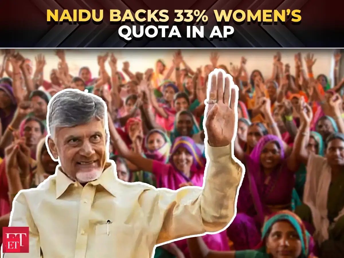 ‘Prepare for bigger roles’: Chandrababu Naidu backs 33% women quota in ...