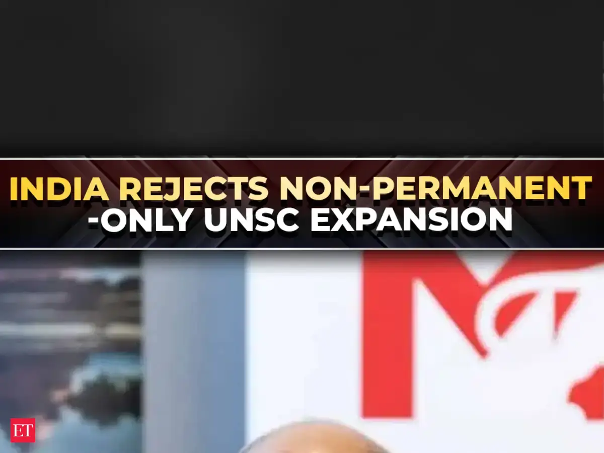 'No room for ambiguity...': India opposes non-permanent-only UNSC ...