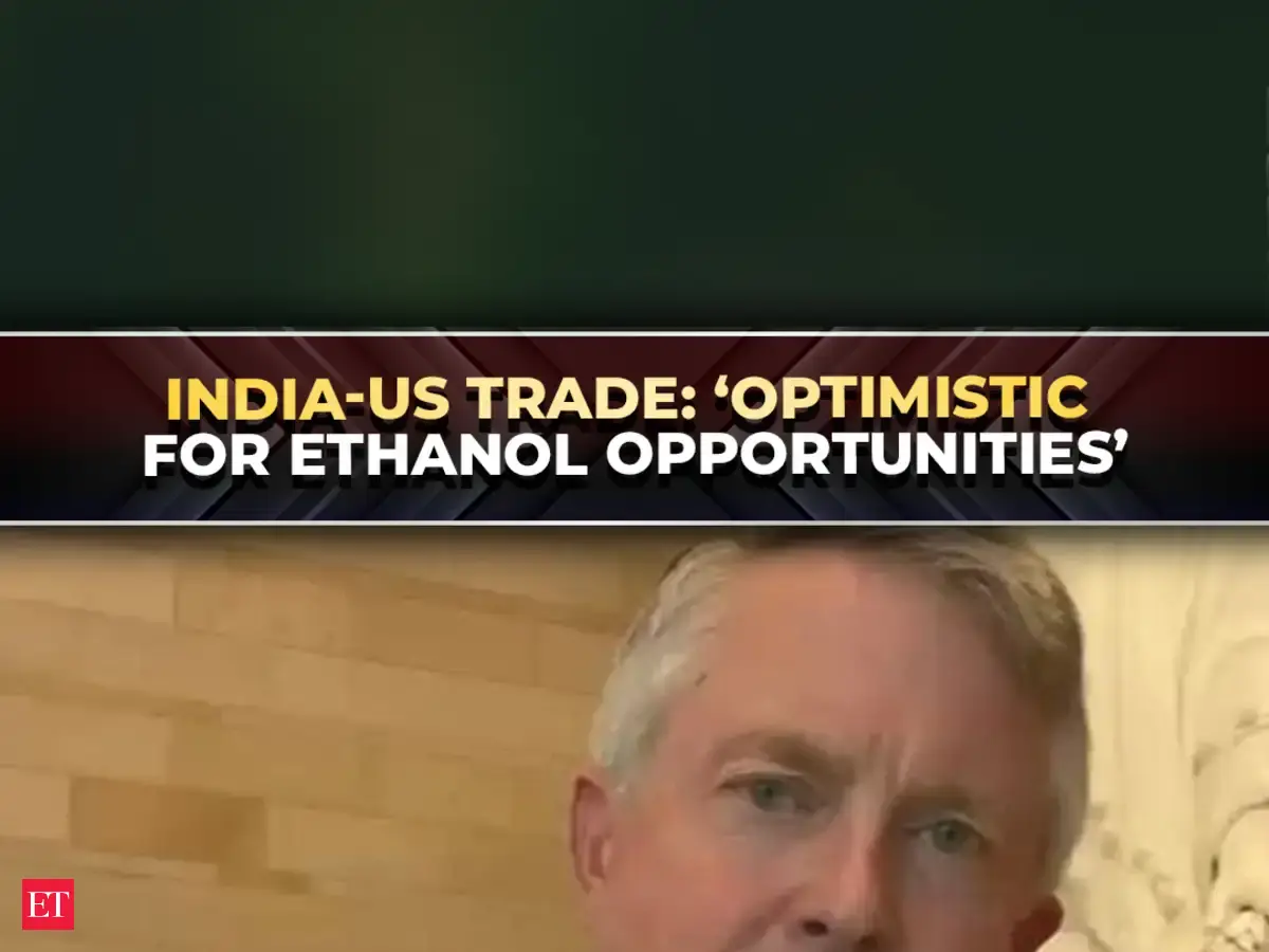 US-India trade deal: ‘Optimistic for opportunities like ethanol,’ says ...