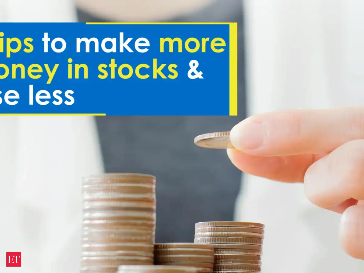 9 tips to make more money in stocks and lose less - The Economic Times ...