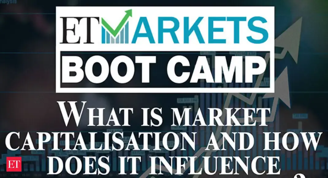 boot camp: ETMarkets Boot Camp: What is market capitalisation and how ...