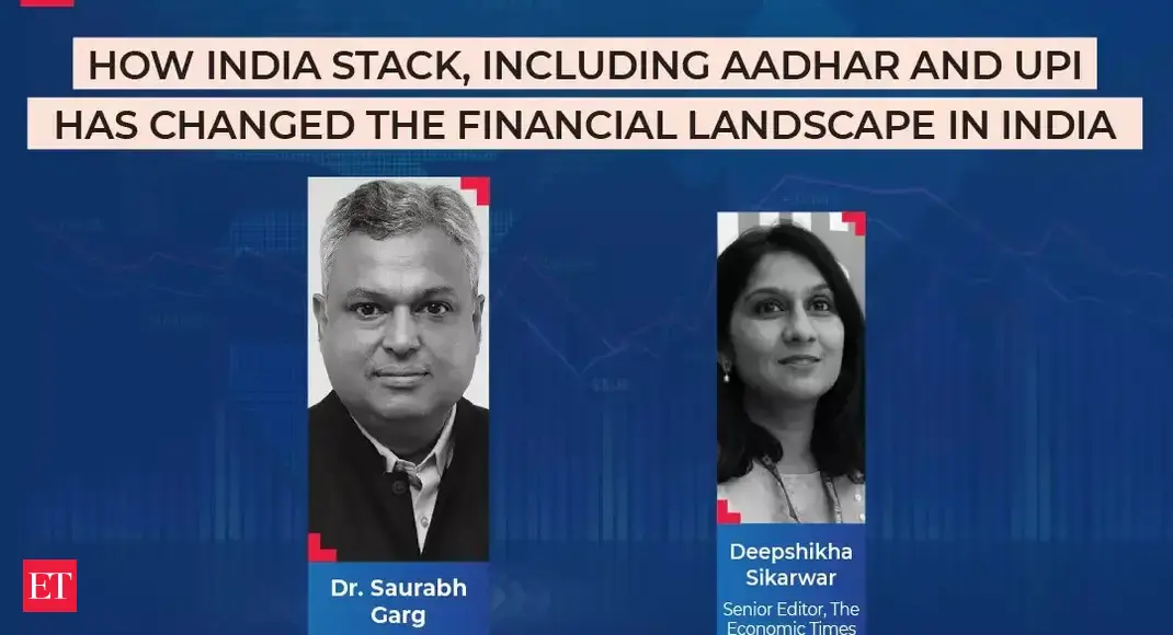 How India Stack, including AADHAR and UPI has changed the financial ...