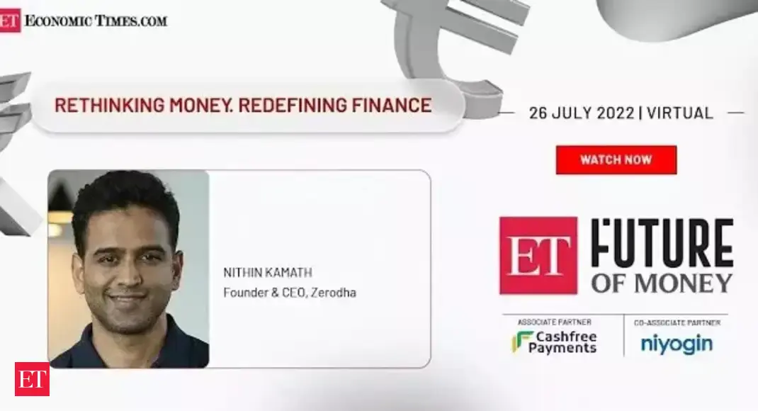 ET Future of Money Summit: Nithin Kamath, Founder & CEO, Zerodha on ...